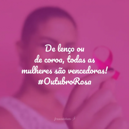 Frases Outubro Rosa: 40 Modelos para Baixar Grátis | Revista Artesanato